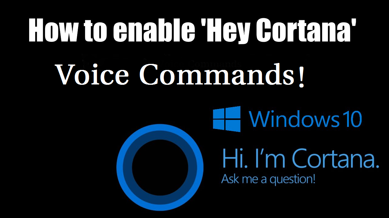 How to enable Windows 10's 'Hey Cortana' voice commands - GearOpen.com