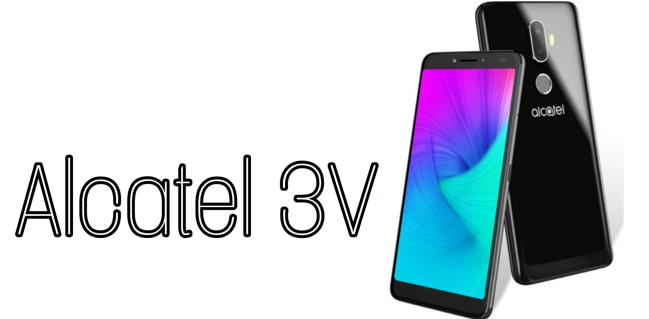 Alcatel 3v hand-on review: Big, sharp and shiny budget phone - GearOpen.com